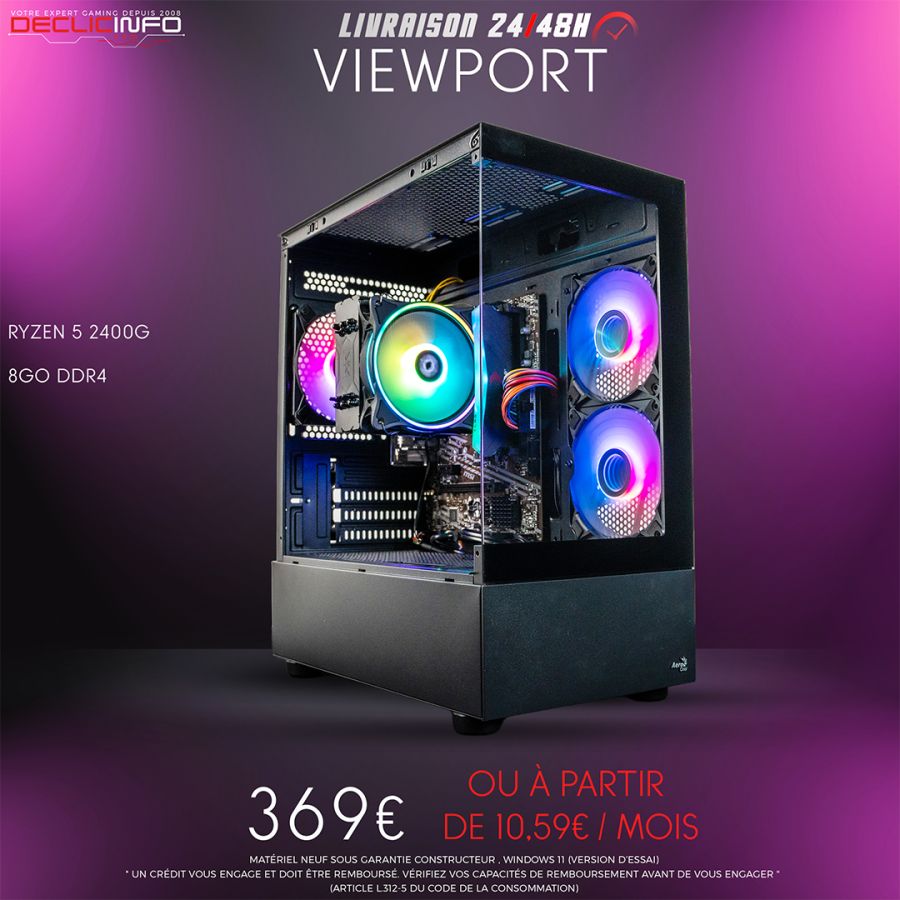 Déclic Info - PC GAMER VIEWPORT RYZEN 5 3400G 8GO